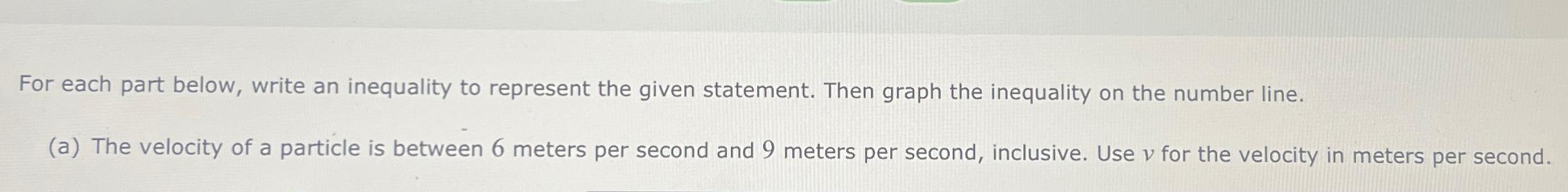 Solved For each part below, write an inequality to represent | Chegg.com