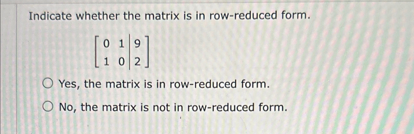 Solved Indicate whether the matrix is in row-reduced | Chegg.com
