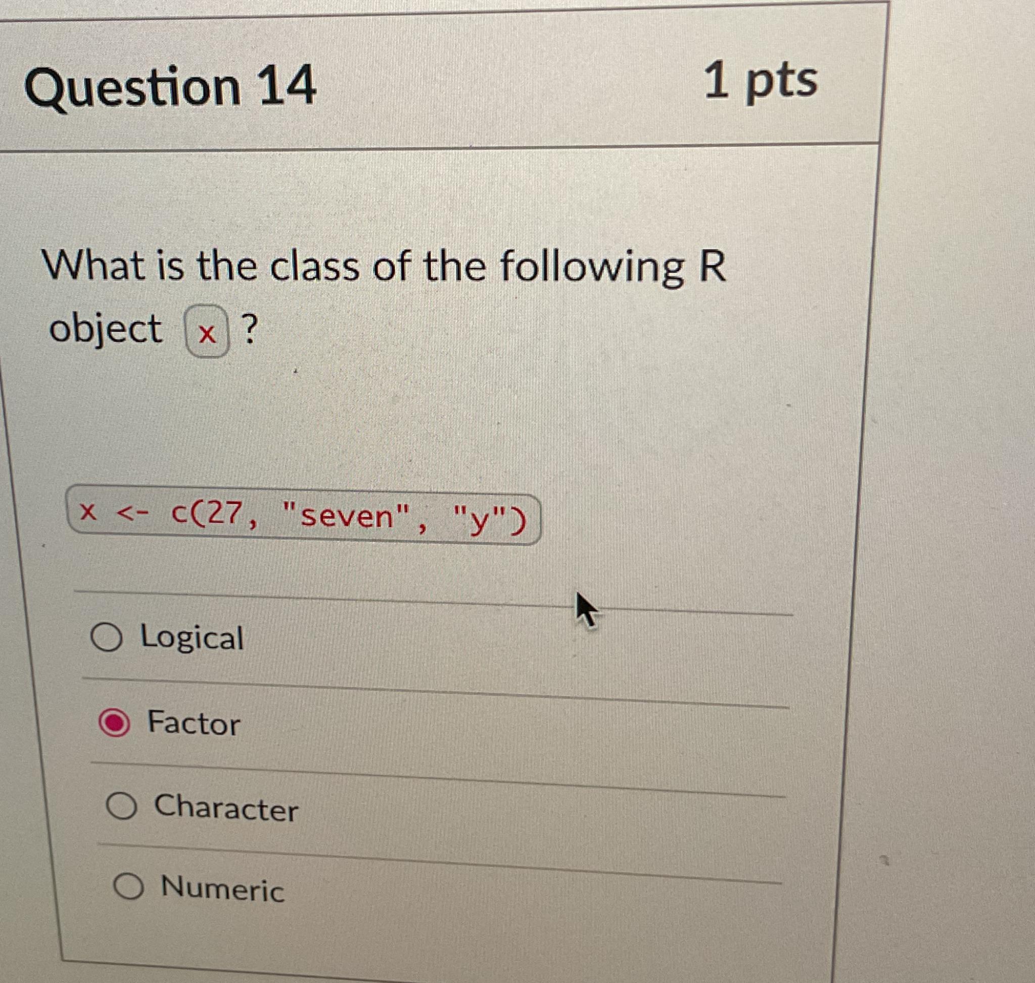 Solved Question 141 ﻿ptsWhat is the class of the following R | Chegg.com