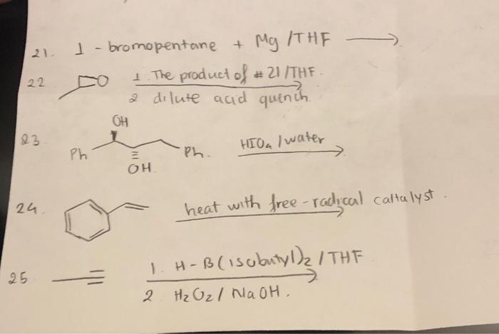 Solved 21. 1 -bromopentane + Mg/THF 22 01. The product of | Chegg.com