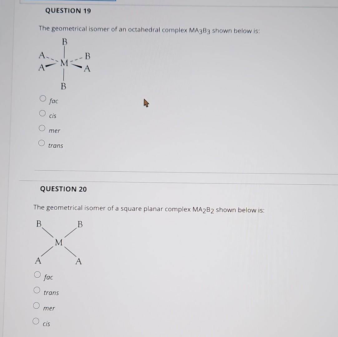 Solved The geometrical isomer of an octahedral complex MA3 | Chegg.com