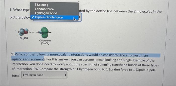 Solved 2. Which of the following non-covalent interactions | Chegg.com