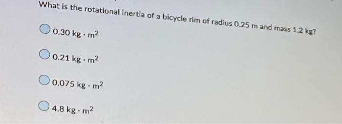 Solved What is the rotational inertia of a bicycle rim of | Chegg.com