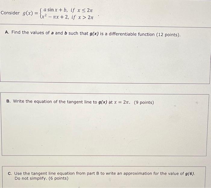 Solved Consider g(x)={asinx+b, if x≤2πx2−πx+2, if x>2π A. | Chegg.com