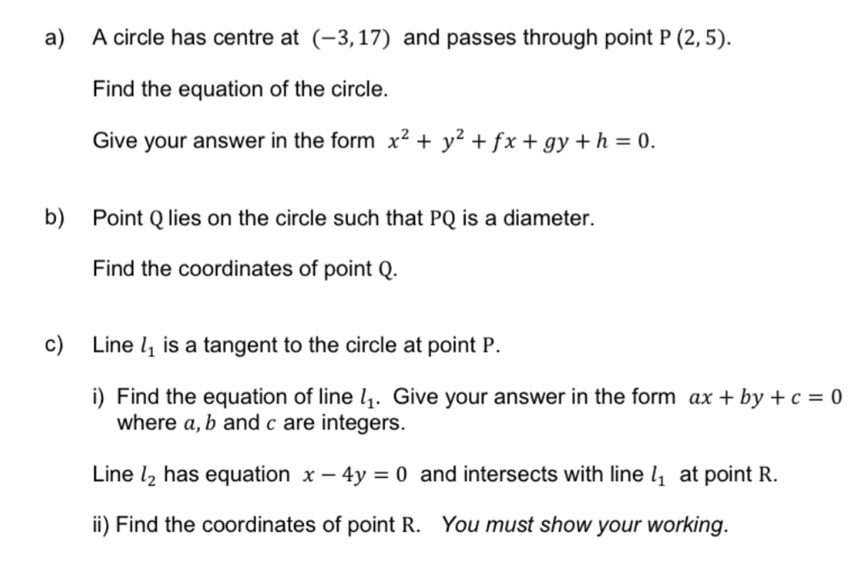 Solved a) ﻿A circle has centre at (-3,17) ﻿and passes | Chegg.com