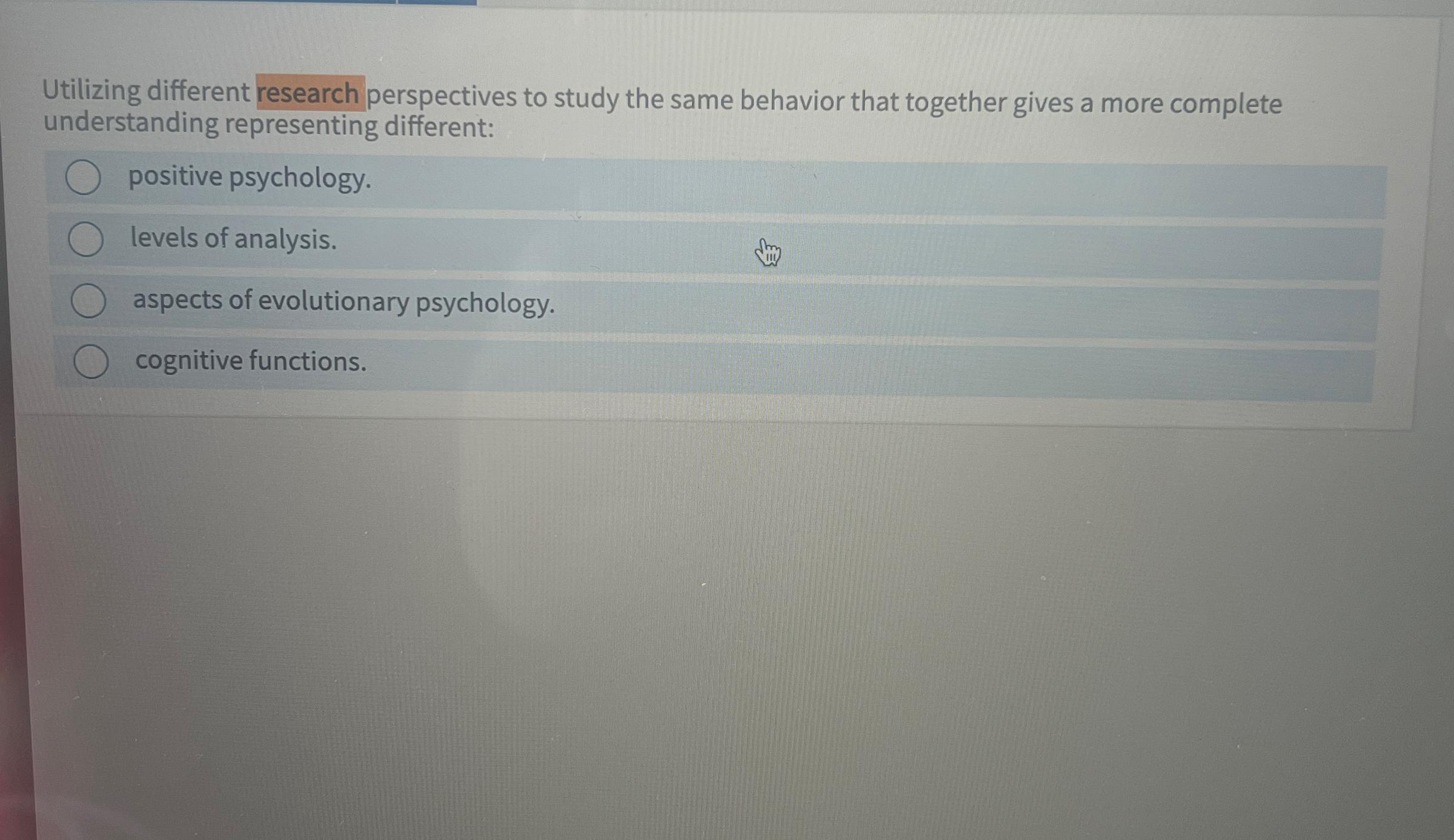 Solved Utilizing different research perspectives to study | Chegg.com