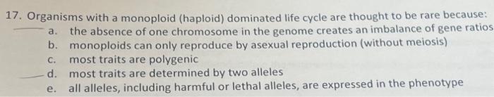 Solved Organisms with a monoploid (haploid) dominated life | Chegg.com