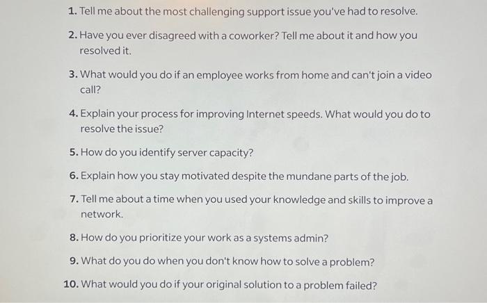 Solved 1. Tell me about the most challenging support issue | Chegg.com