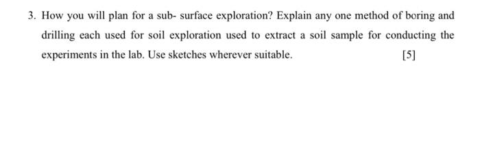 Solved 3. How you will plan for a sub- surface exploration? | Chegg.com