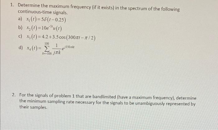 Solved 1. Determine the maximum frequency (if it exists) in | Chegg.com
