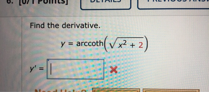 Solved Find the derivative. y = arccoth( V x2 + 2) y' = X | Chegg.com