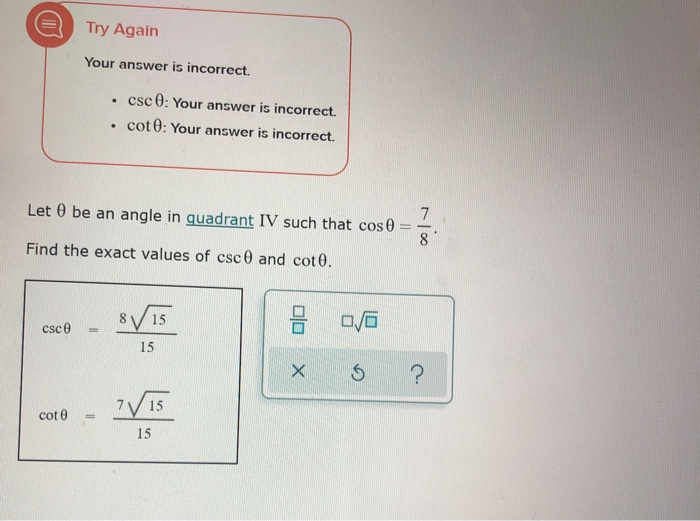Solved Try Again Your answer is incorrect. • csc 0: Your | Chegg.com