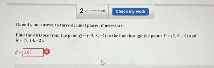 Solved Round your answer to three decimal places, if | Chegg.com