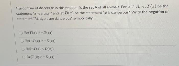 Solved The domain of discourse in this problem is the set A | Chegg.com