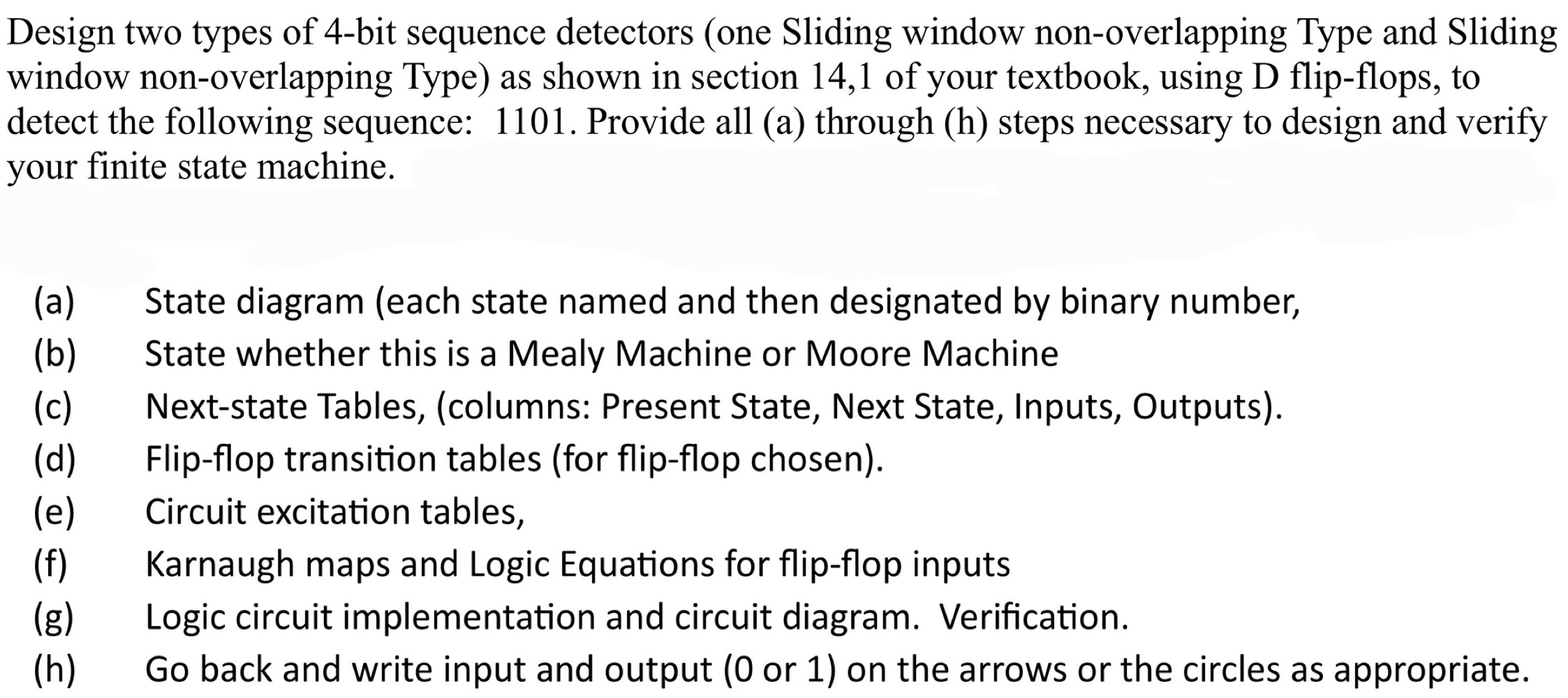 Solved Design two types of 4-bit sequence detectors (one | Chegg.com