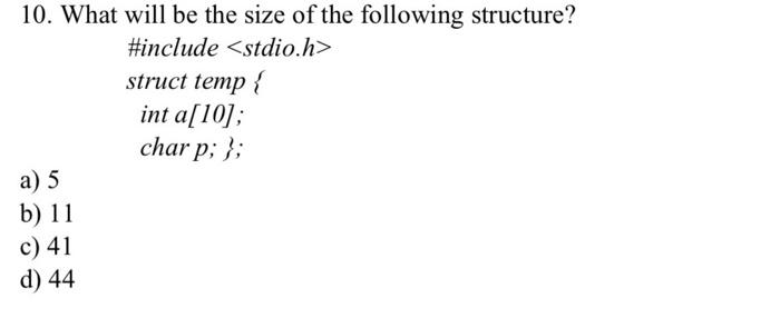 Solved 10. What will be the size of the following structure? | Chegg.com