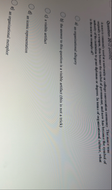 Solved Question 20 (2 ﻿points)A mace is commonly used at a | Chegg.com