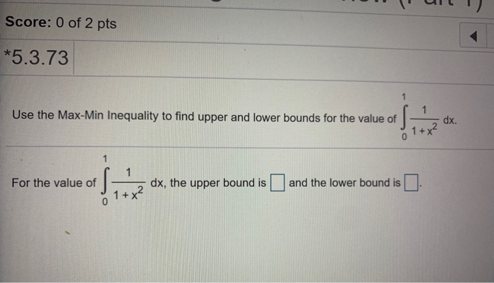 Solved Score: 0 of 2 pts *5.3.73 Use the Max-Min Inequality | Chegg.com