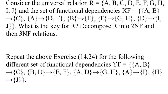 Solved Consider the universal relation R={A,B,C,D,E,F,G,H, | Chegg.com