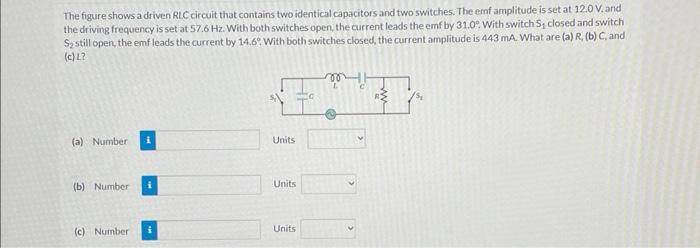 Solved The figure shows a driven RLC circuit that contains | Chegg.com