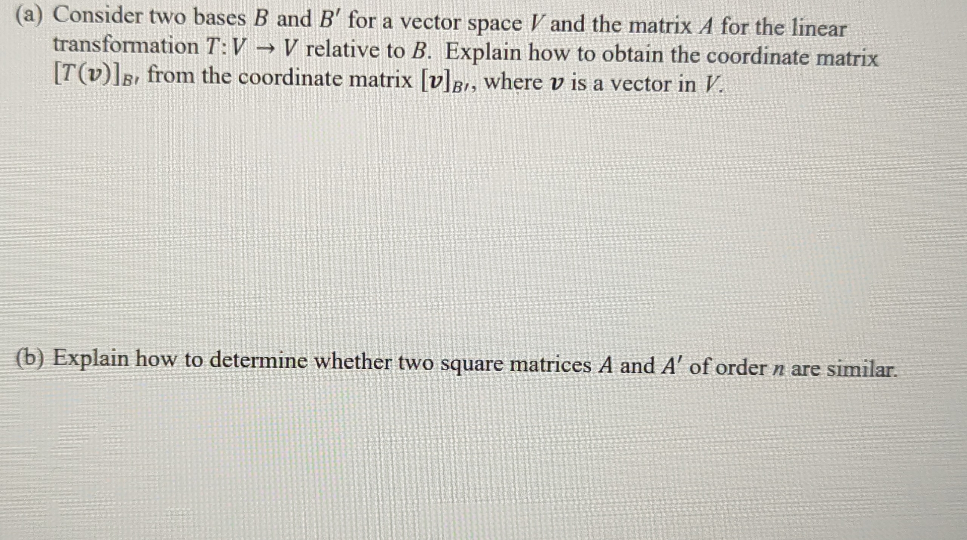 Solved (a) ﻿Consider two bases B ﻿and B' ﻿for a vector space | Chegg.com