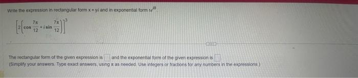 Solved Write the expression in rectangular form x+yi and in | Chegg.com