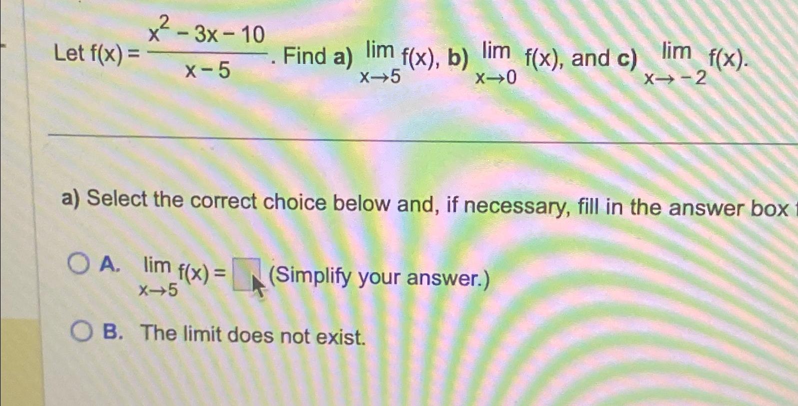 Solved Let f(x)=x2-3x-10x-5. ﻿Find a) limx→5f(x), | Chegg.com