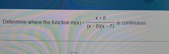 Solved Determine Where The Function M X X 8 X 8 X 7 is