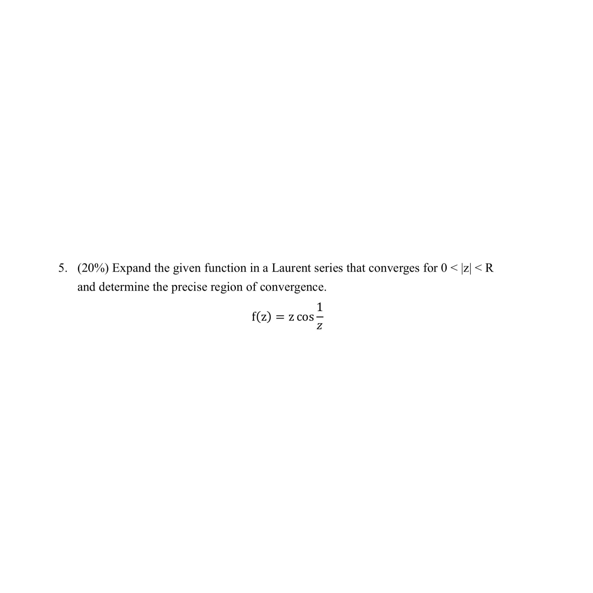 Solved (20%) ﻿Expand the given function in a Laurent series | Chegg.com