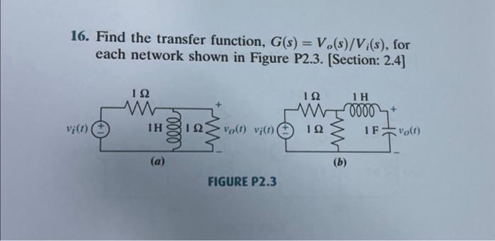 Solved 16. Find the transfer function, G(s) = Vo(s)/V;(s), | Chegg.com