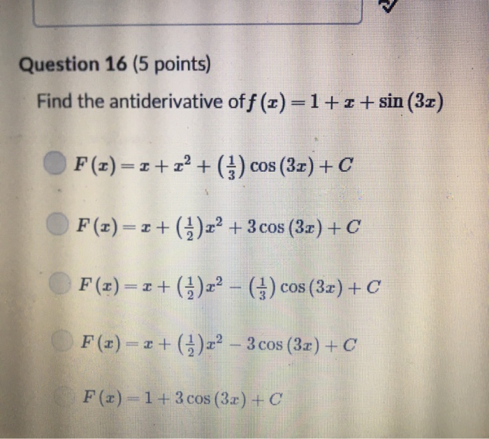 Solved Question 16 (5 points) Find the antiderivative of f | Chegg.com