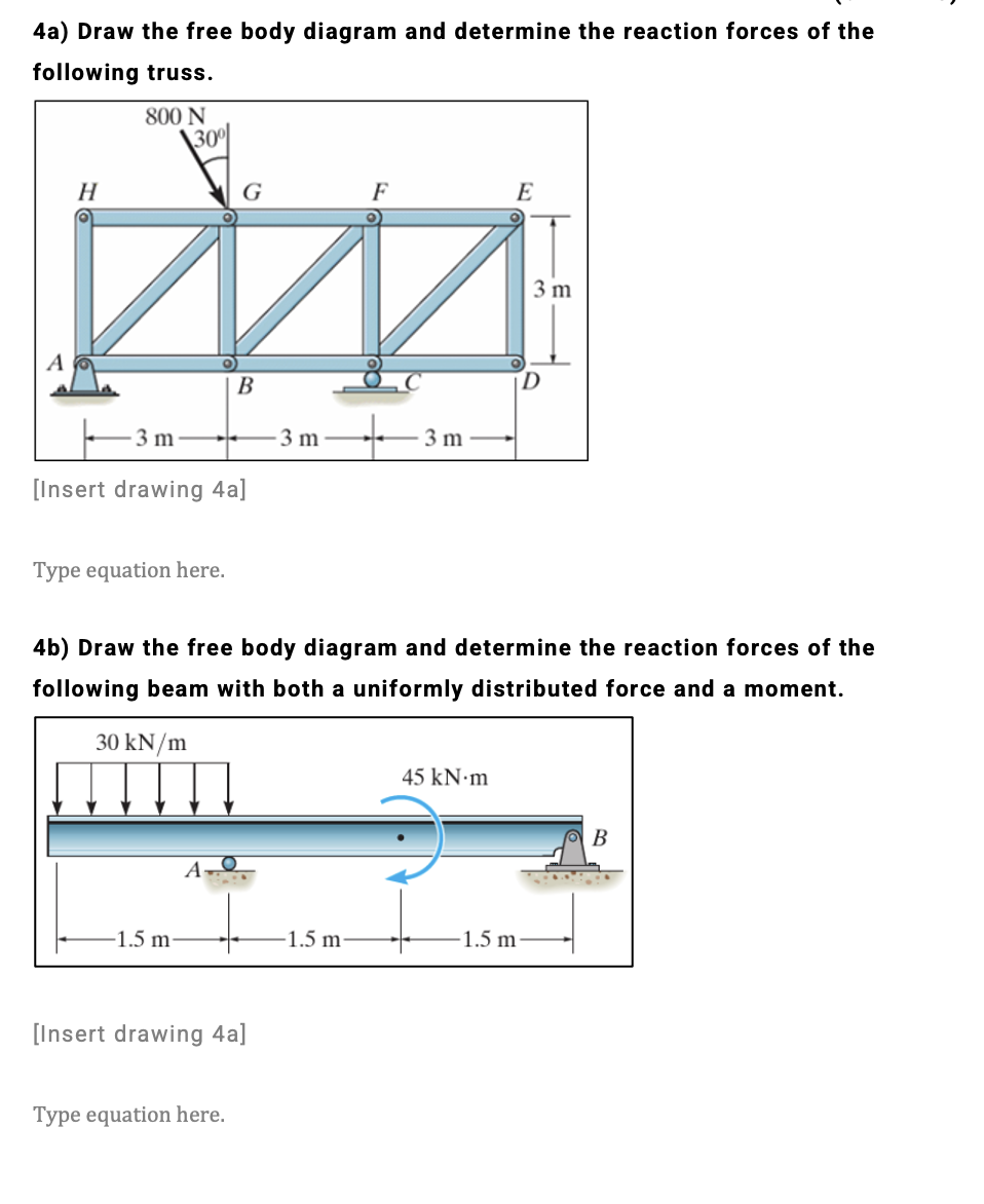 Solved 4a) ﻿Draw the free body diagram and determine the | Chegg.com