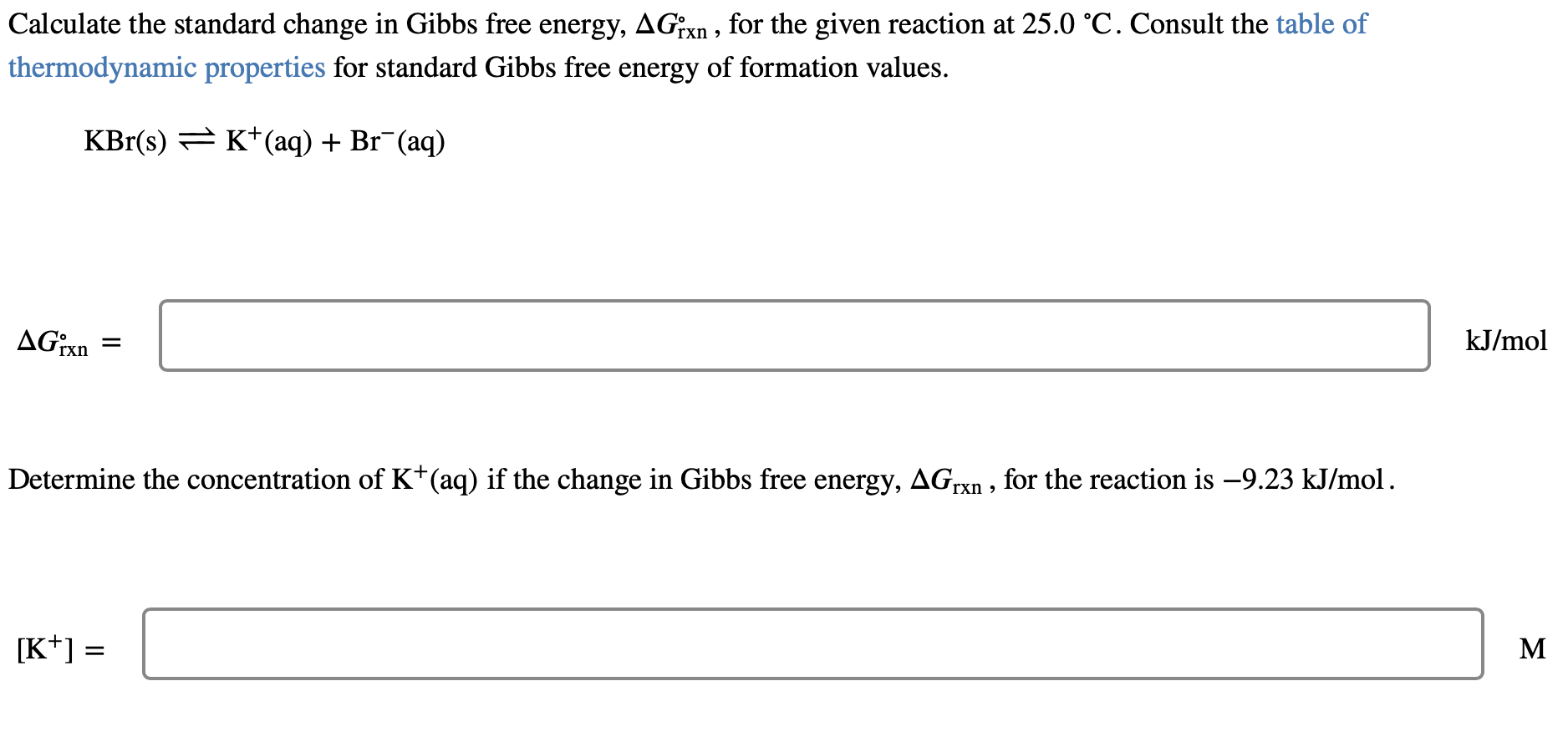Solved Calculate the standard change in Gibbs free energy, | Chegg.com