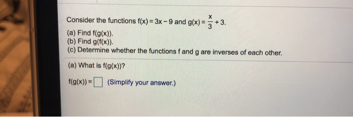 Solved Consider the functions f(x)= 3x - 9 and (a) Find | Chegg.com