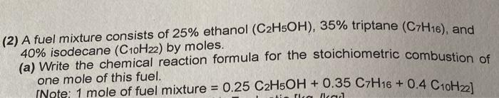 Solved (2) A fuel mixture consists of 25% ethanol (C2H5OH), | Chegg.com