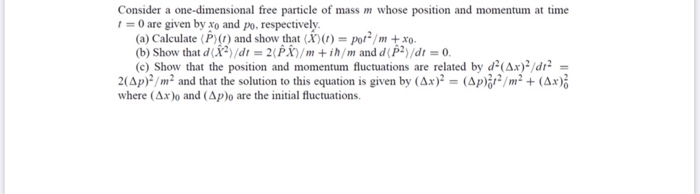 Solved Consider a one-dimensional free particle of mass m | Chegg.com
