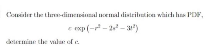 Solved Consider The Three Dimensional Normal Distribution