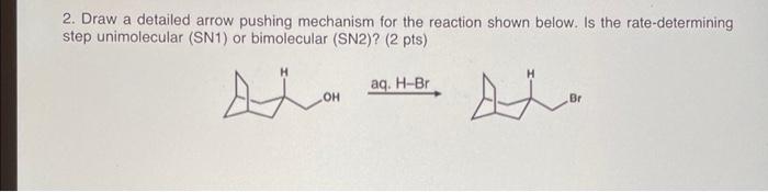 [Solved]: 2. Draw a detailed arrow pushing mechanism for th