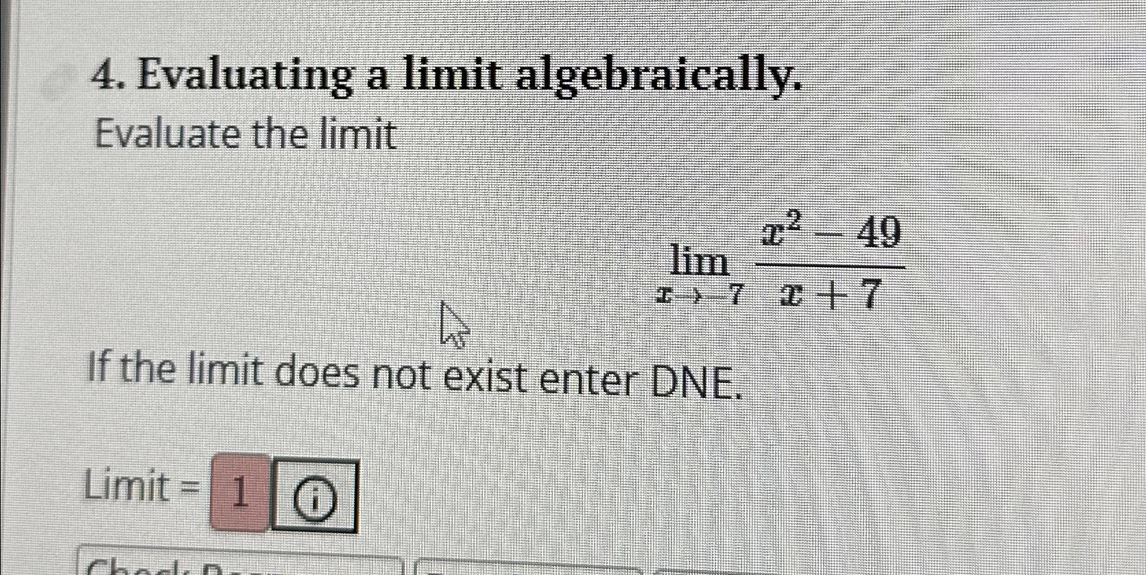 Solved Evaluating a limit algebraically.Evaluate the | Chegg.com
