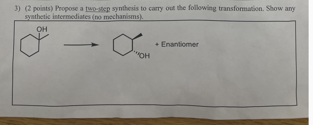 Solved Propose a two-step synthesis to carry out the | Chegg.com