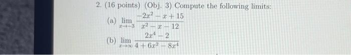 Solved 2. (16 points) (Obj. 3) Compute the following limits: | Chegg.com