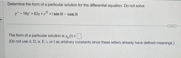 Solved Determine the form of a particular solution for the | Chegg.com