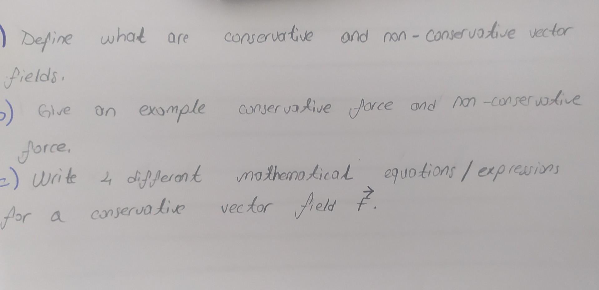 Solved I Define what are conservative and non-conservative | Chegg.com