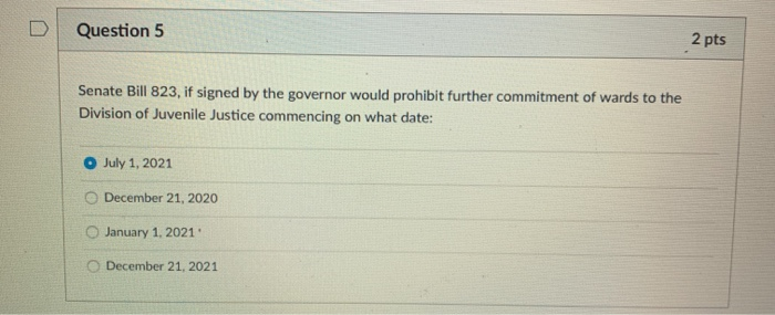 Solved Question 5 2 pts Senate Bill 823, if signed by the | Chegg.com