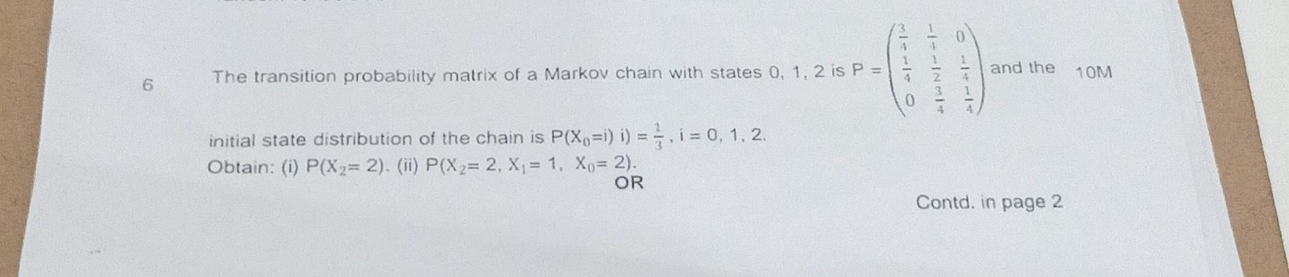 Solved The transition probability matrix of a Markov chain | Chegg.com