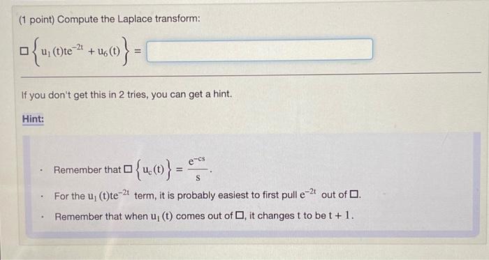 Solved (1 point) Compute the Laplace transform: | Chegg.com