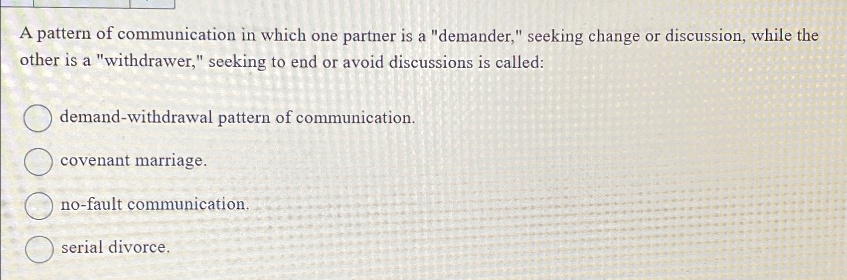 Solved A pattern of communication in which one partner is a | Chegg.com