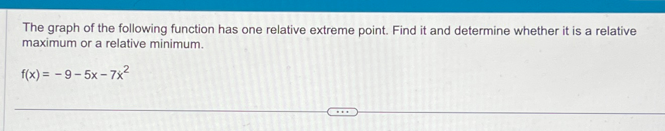 Solved The graph of the following function has one relative | Chegg.com