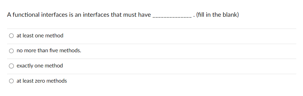 Solved A functional interfaces is an interfaces that must | Chegg.com