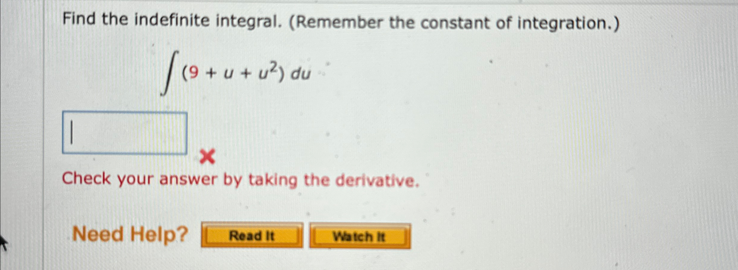 Solved Find the indefinite integral. (Remember the constant | Chegg.com